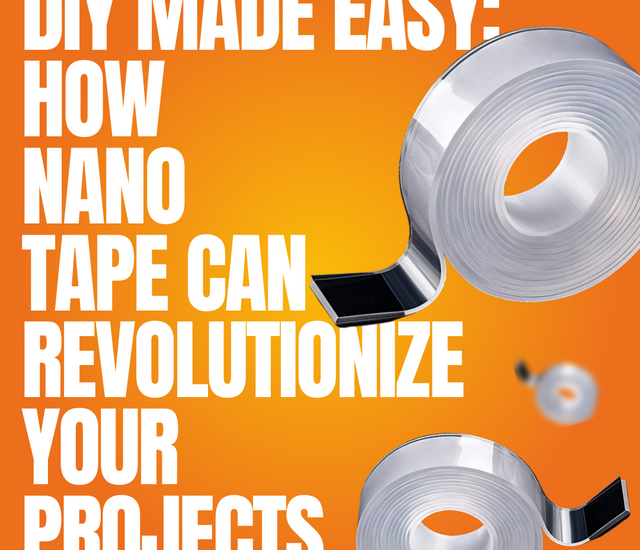 DIY Made Easy: How Nano Tape Can Revolutionize Your Projects ...
