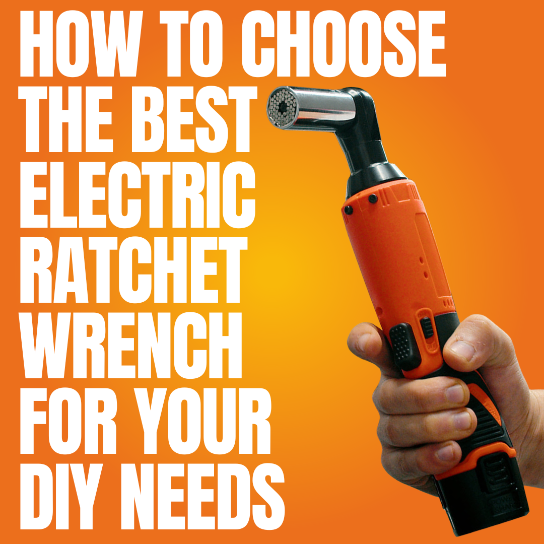 How to Choose the Best Electric Ratchet Wrench for Your DIY Needs ...
