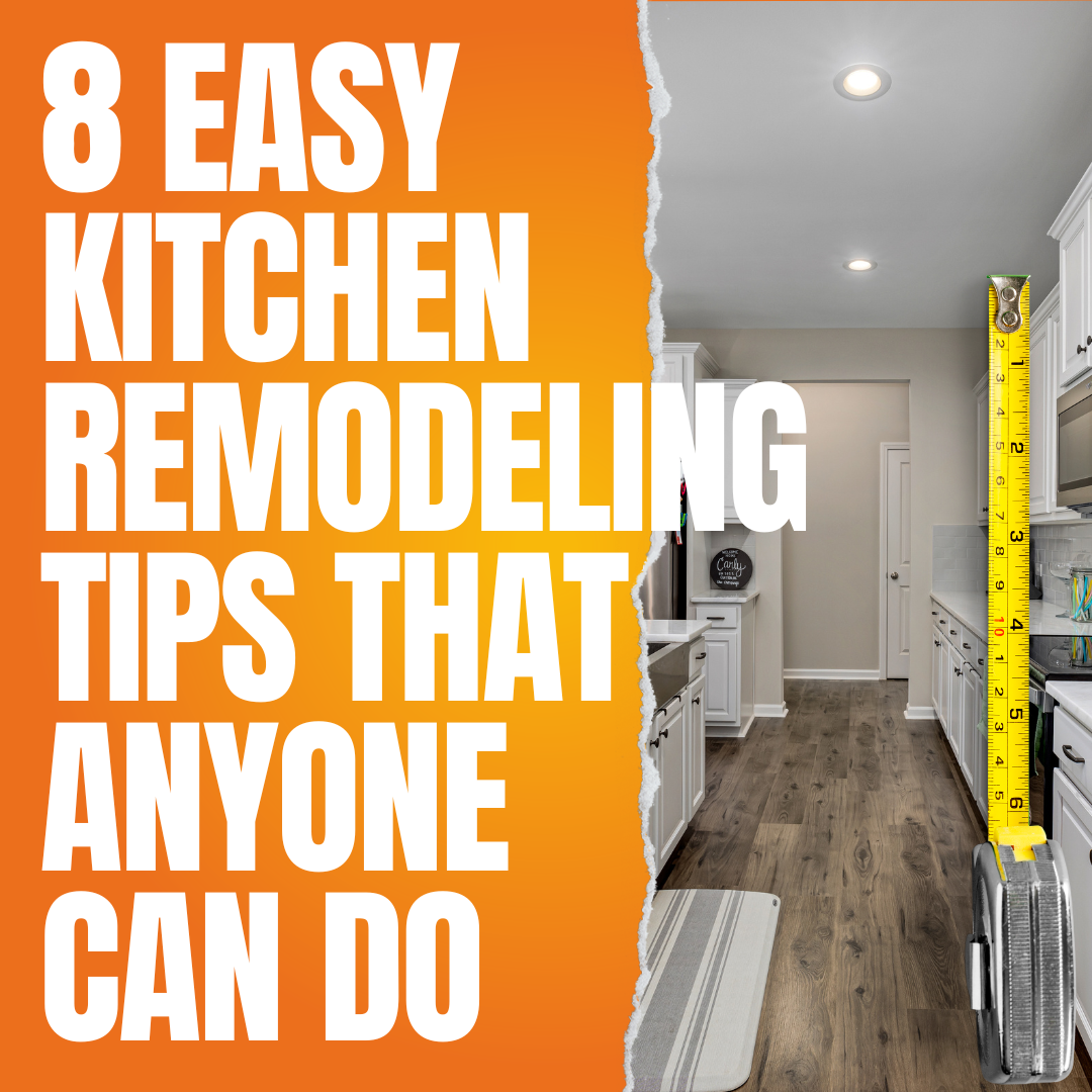8 Easy Kitchen Remodeling Tips That Anyone Can Do – SuperBrandTools