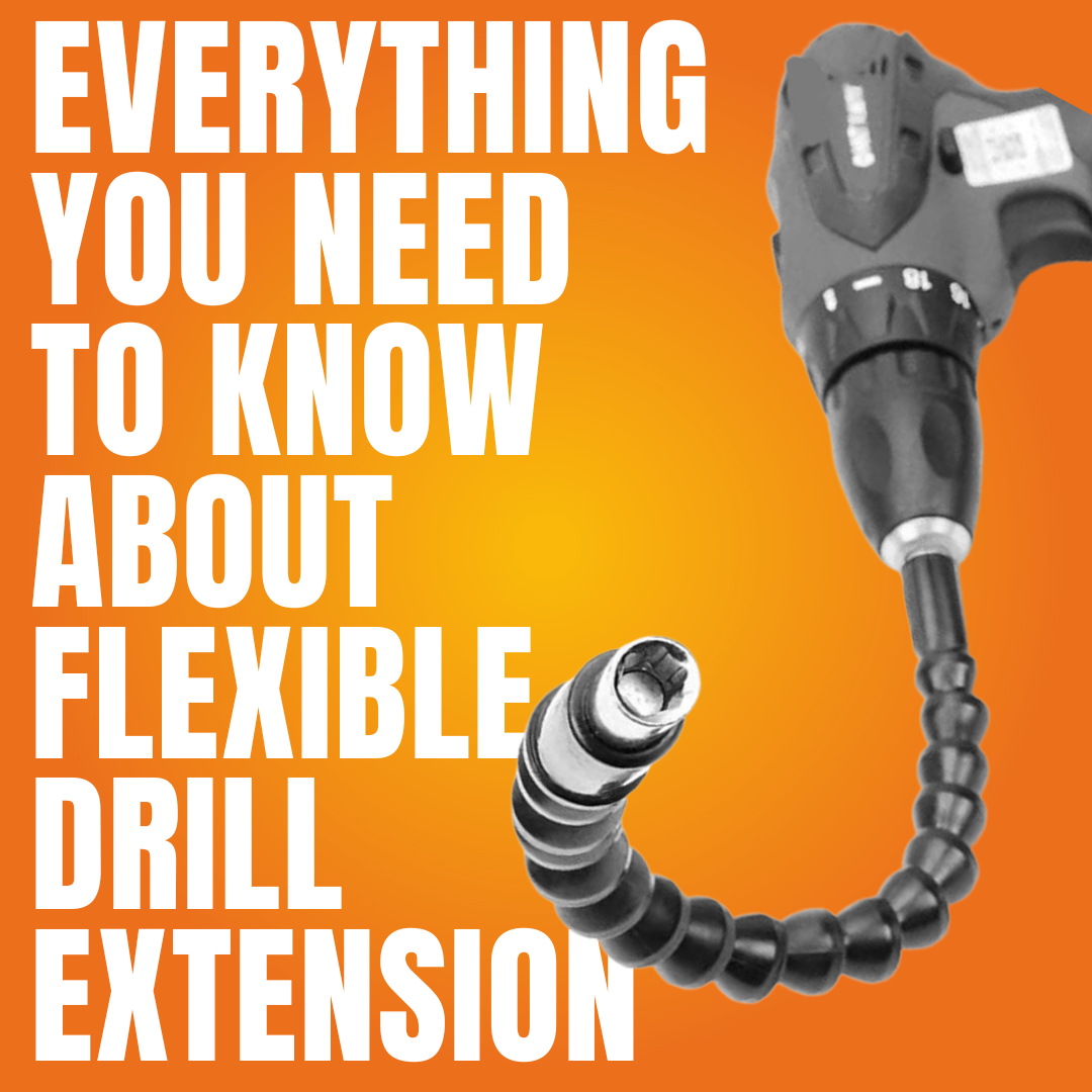 DIY Hacks: Everything You Need to Know about Flexible Drill Extension ...